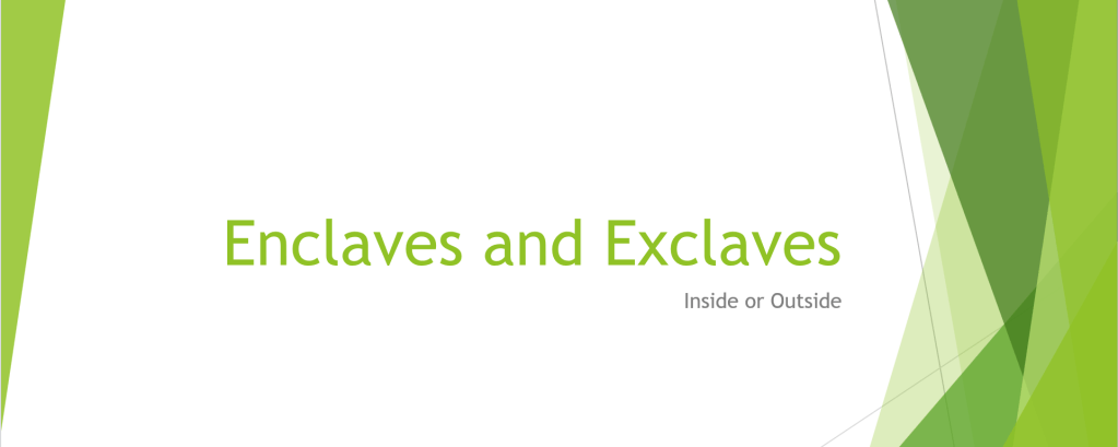 Enclaves and Exclaves – Barry's Borderpoints